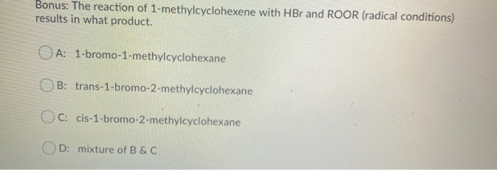 Solved Bonus: The reaction of 1-methylcyclohexene with HBr | Chegg.com