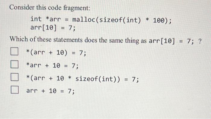 Solved Consider this code fragment: int ∗arr=malloc(sizeof( | Chegg.com