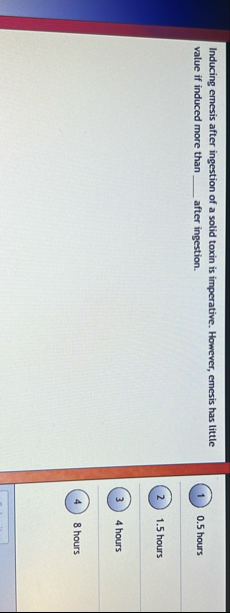 Solved Inducing emesis after ingestion of a solid toxin is | Chegg.com