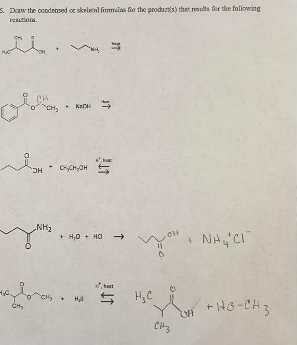 Solved 6. Draw the condensed or skeletal formulas for the | Chegg.com