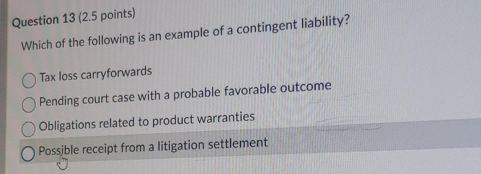 Solved Which of the following is an example of a contingent | Chegg.com