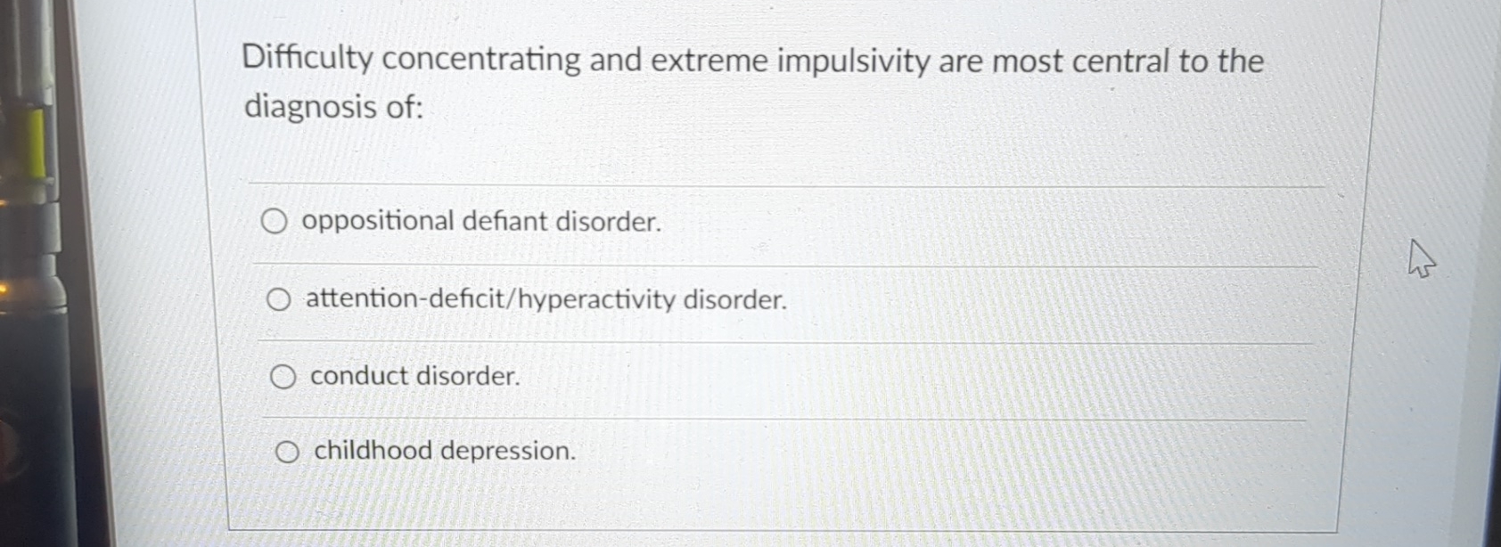 Solved Difficulty concentrating and extreme impulsivity are | Chegg.com