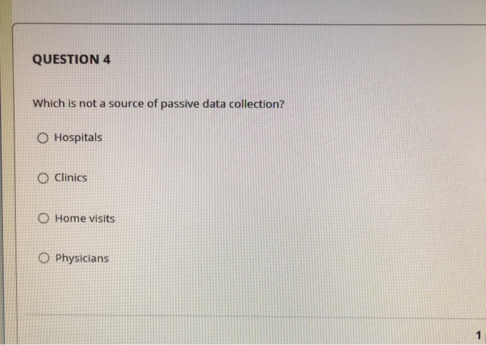 Solved QUESTION 4 Which is not a source of passive data | Chegg.com