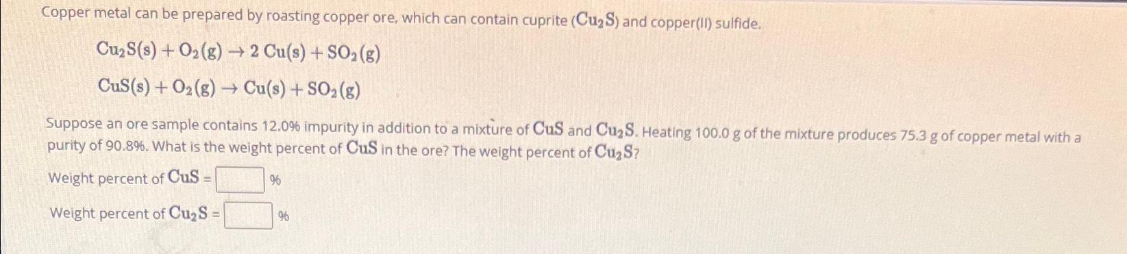 Solved Copper metal can be prepared by roasting copper ore, | Chegg.com