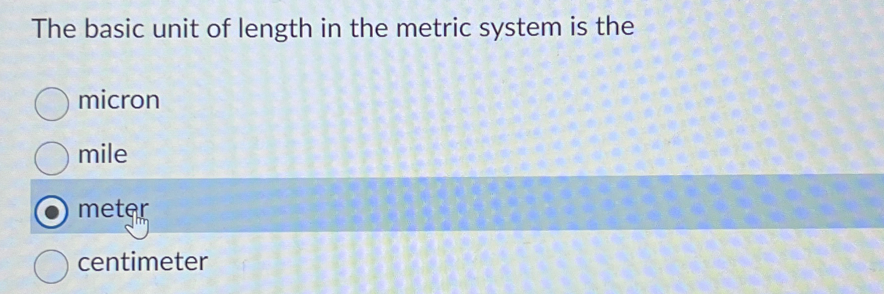 Solved The basic unit of length in the metric system is | Chegg.com