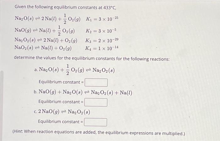 Solved Given the following equilibrium constants at 433∘C, | Chegg.com