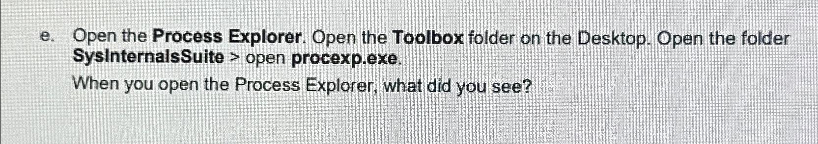 Solved e. ﻿Open the Process Explorer. Open the Toolbox | Chegg.com
