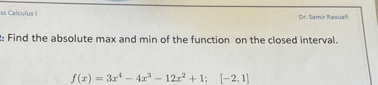 Solved Find the absolute max and min of the function on the | Chegg.com