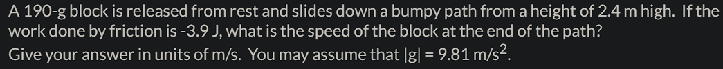 Solved A 190-g block is released from rest and slides down a | Chegg.com