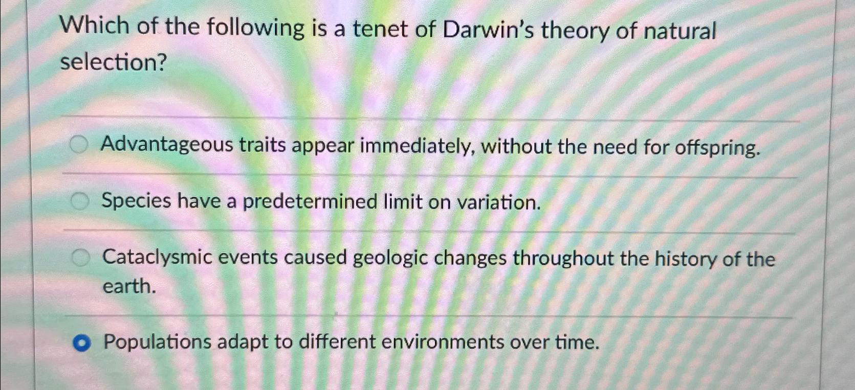 Solved Which of the following is a tenet of Darwin's theory | Chegg.com
