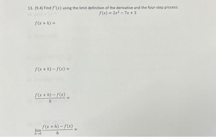 Solved 13. (9.4) Find f′(x) using the limit definition of | Chegg.com