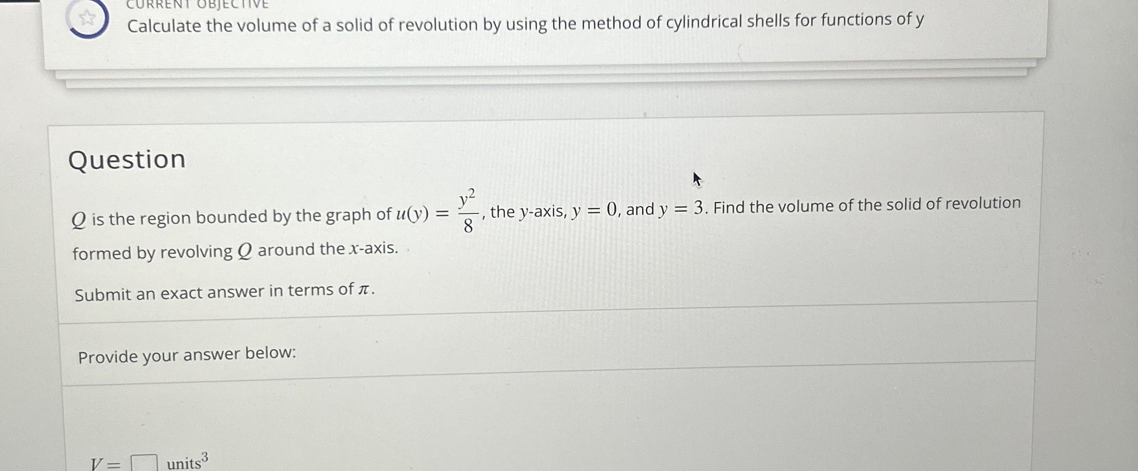 Solved Calculate the volume of a solid of revolution by | Chegg.com