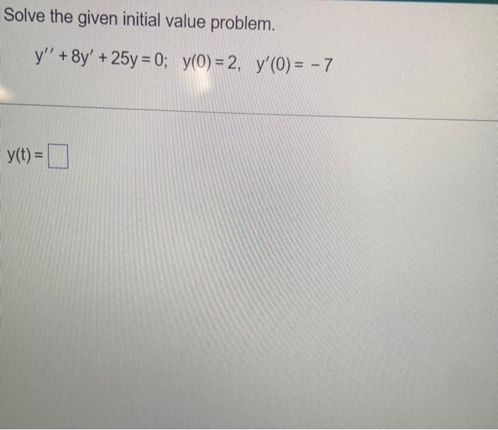 Solved Solve the given initial value problem. | Chegg.com