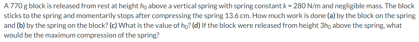 Solved A 770g ﻿block is released from rest at height h0 | Chegg.com