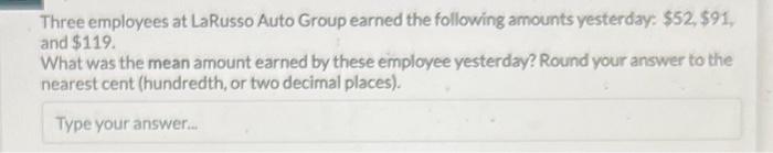 Solved Three employees at LaRusso Auto Group earned the | Chegg.com