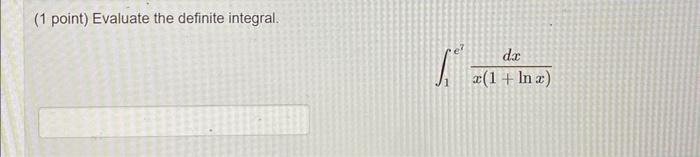 Solved (1 point) Evaluate the definite integral. | Chegg.com