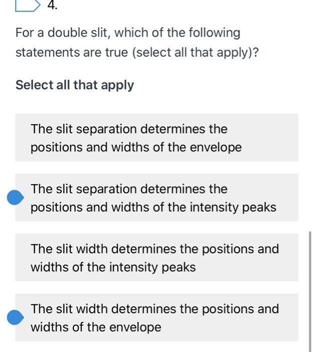 Solved D 2. For a single slit, what does decreasing the slit | Chegg.com