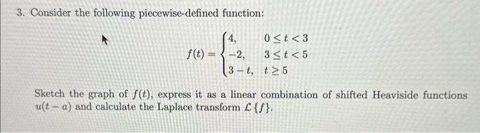 Solved 3. Consider the following piecewise-defined function: | Chegg.com