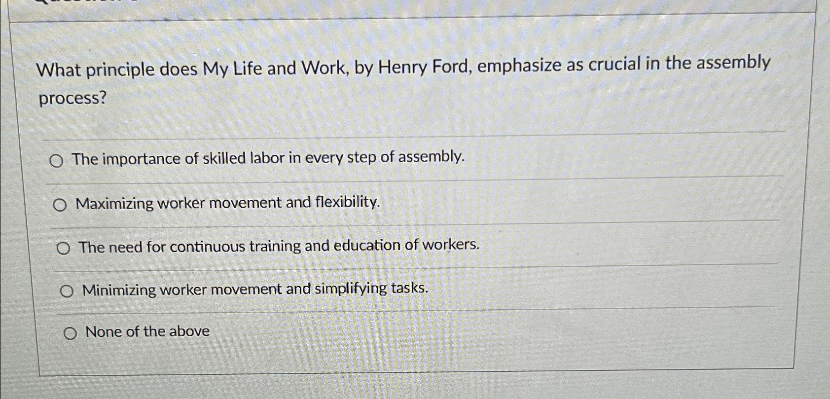 Solved What principle does My Life and Work, by Henry Ford, | Chegg.com
