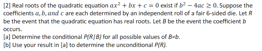 Solved [2] ﻿Real roots of the quadratic equation ax2+bx+c=0 | Chegg.com