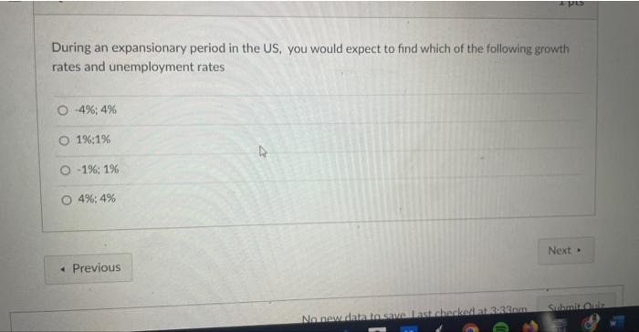 Solved During an expansionary period in the US, you would | Chegg.com