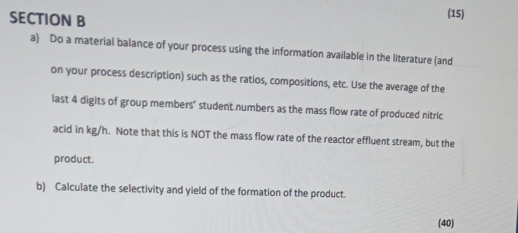 (15) SECTION B a) Do a material balance of your | Chegg.com