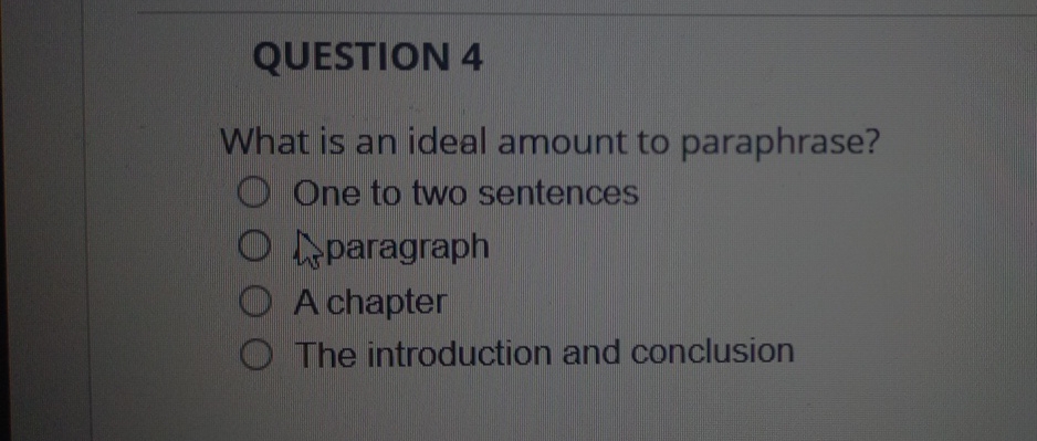 Solved QUESTION 4What is an ideal amount to paraphrase?One | Chegg.com