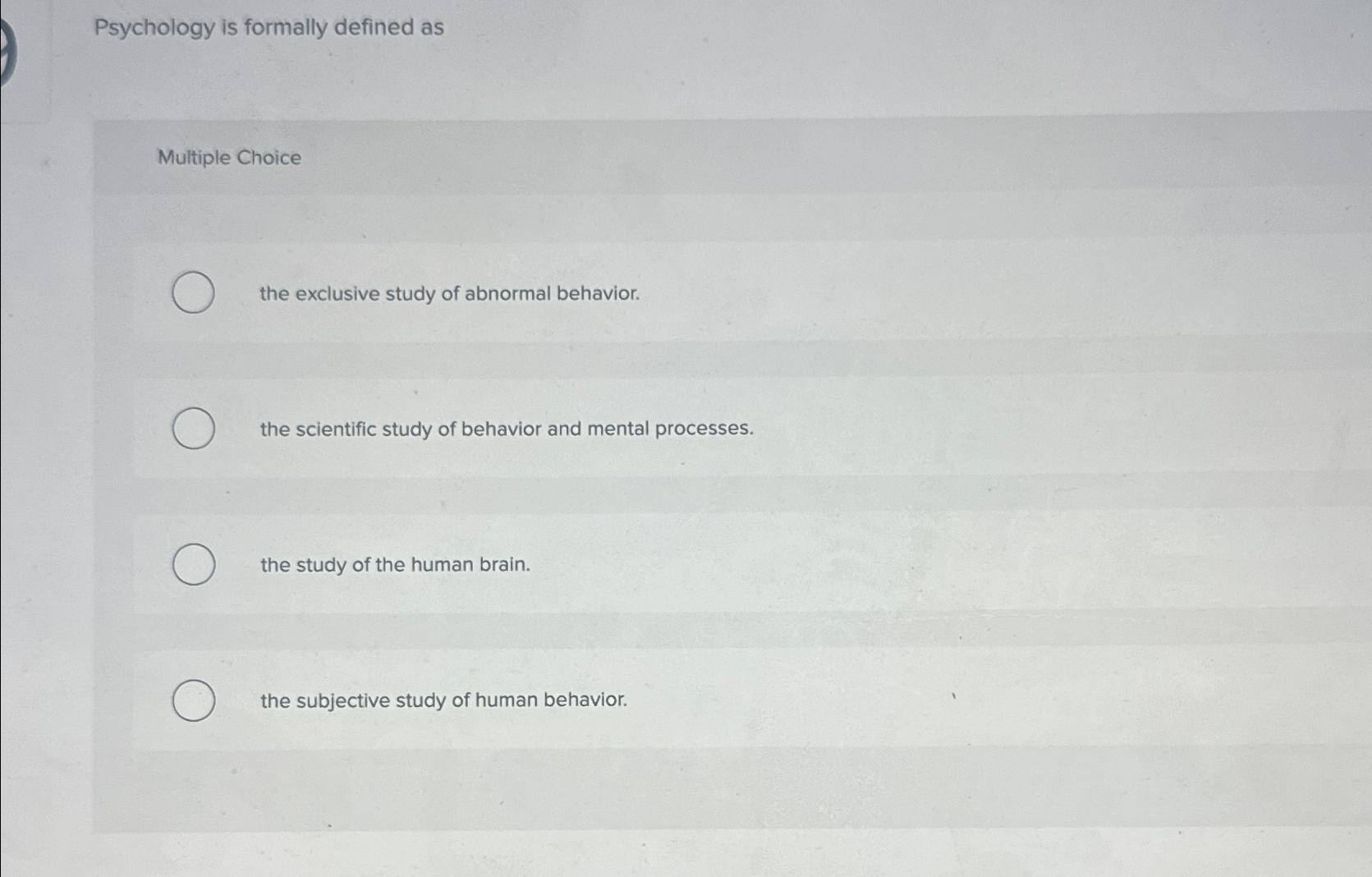 Solved Psychology is formally defined asMultiple Choicethe | Chegg.com