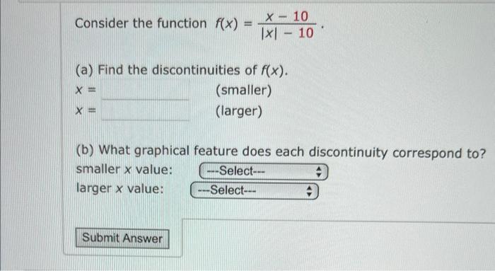 Solved Consider the function f(x)=∣x∣−10x−10 (a) Find the | Chegg.com