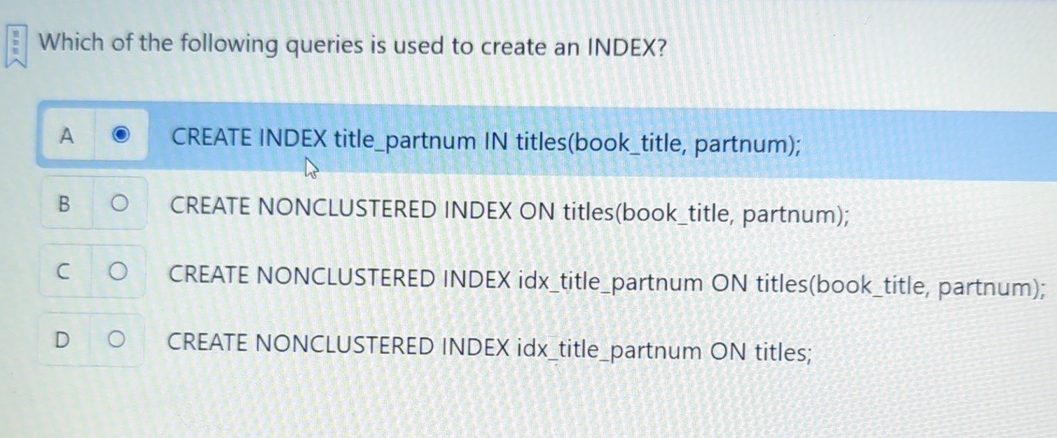 Solved Which of the following queries is used to create an | Chegg.com