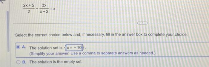 Solved 2x + 5 2 3x X-2 =X Select the correct choice below | Chegg.com