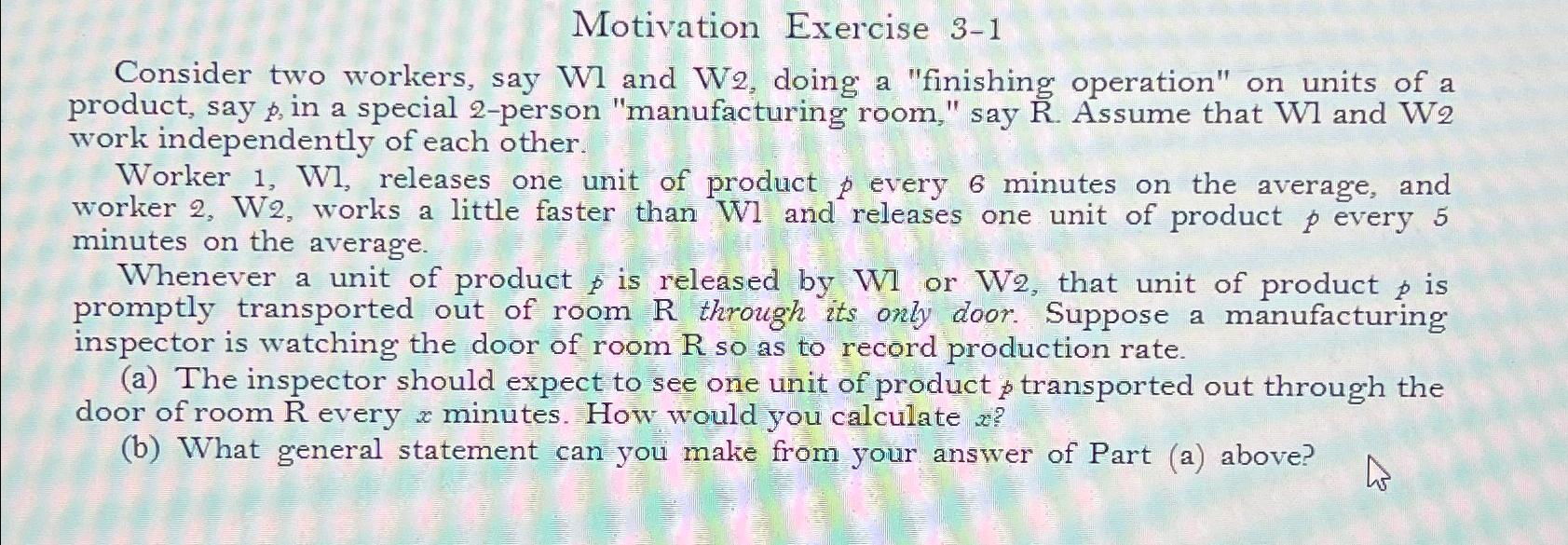 Solved Motivation Exercise 3-1Consider two workers, say W1 | Chegg.com