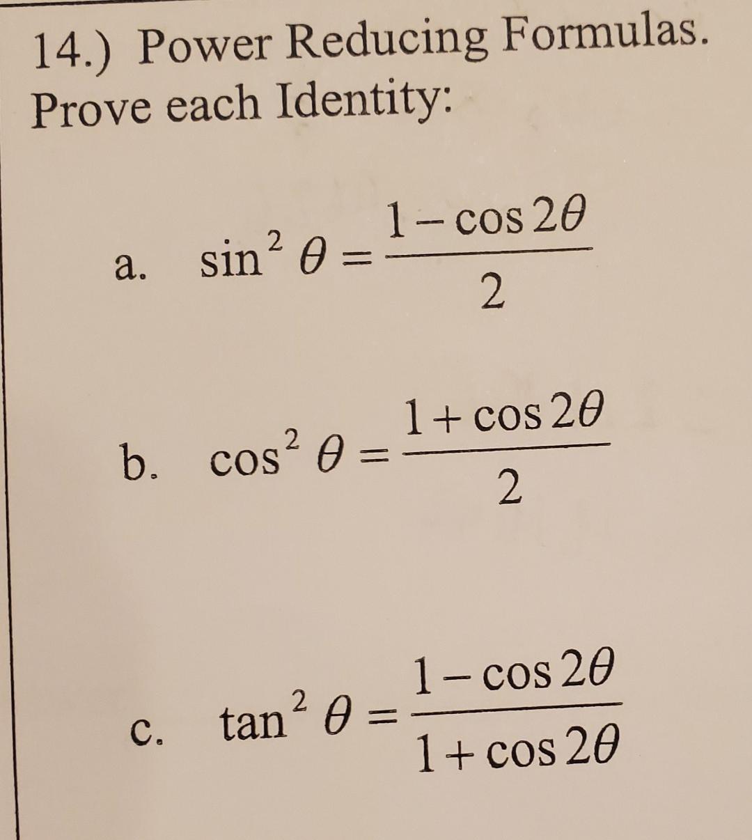 Solved 14.) Power Reducing Formulas. Prove each Identity: | Chegg.com