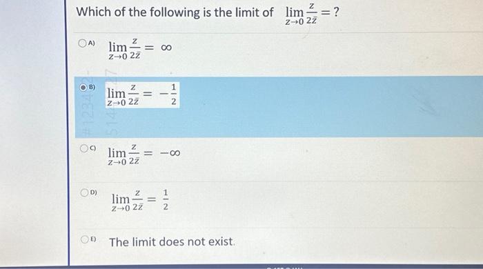 Solved Which of the following is the limit of limz→02zˉz= ? | Chegg.com