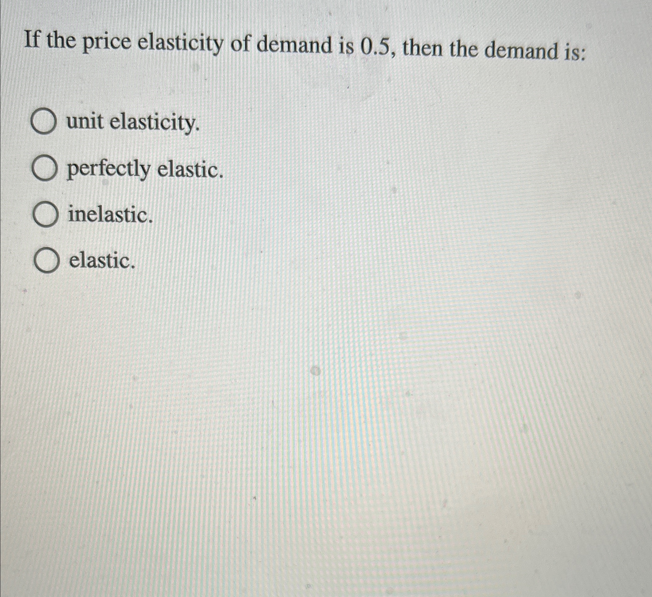 Solved If the price elasticity of demand is 0.5 , ﻿then the | Chegg.com