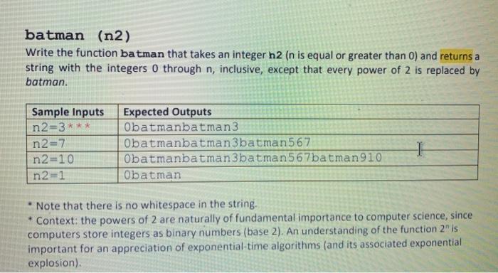 Solved batman (n2) Write the function batman that takes an | Chegg.com