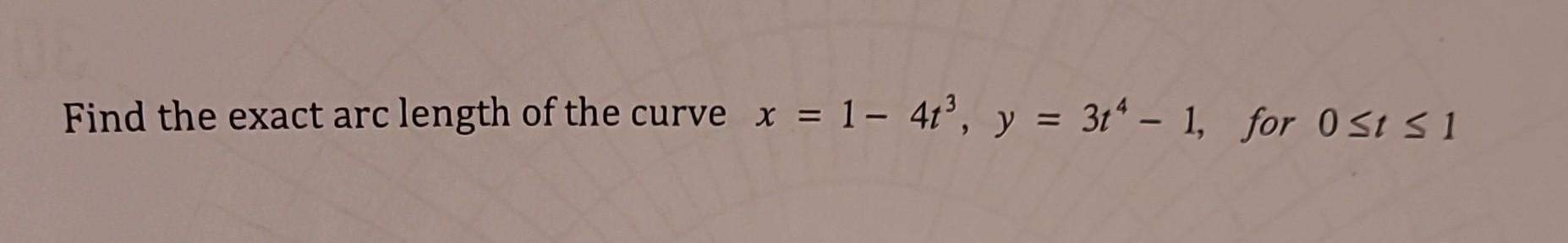 Solved Find the exact arc length of the curve | Chegg.com