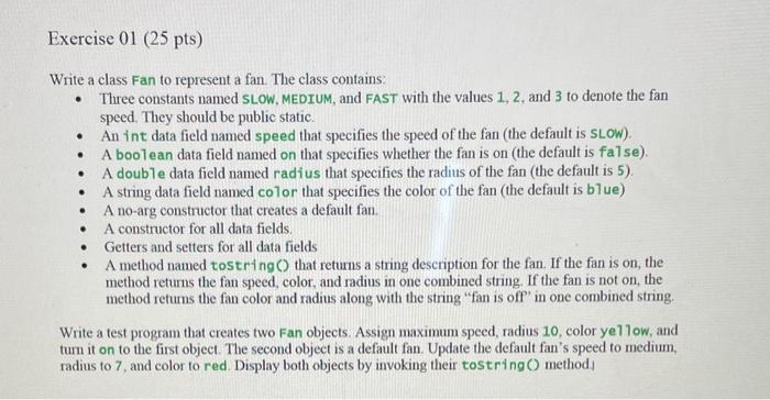 Solved Write a class Fan to represent a fan. The class | Chegg.com