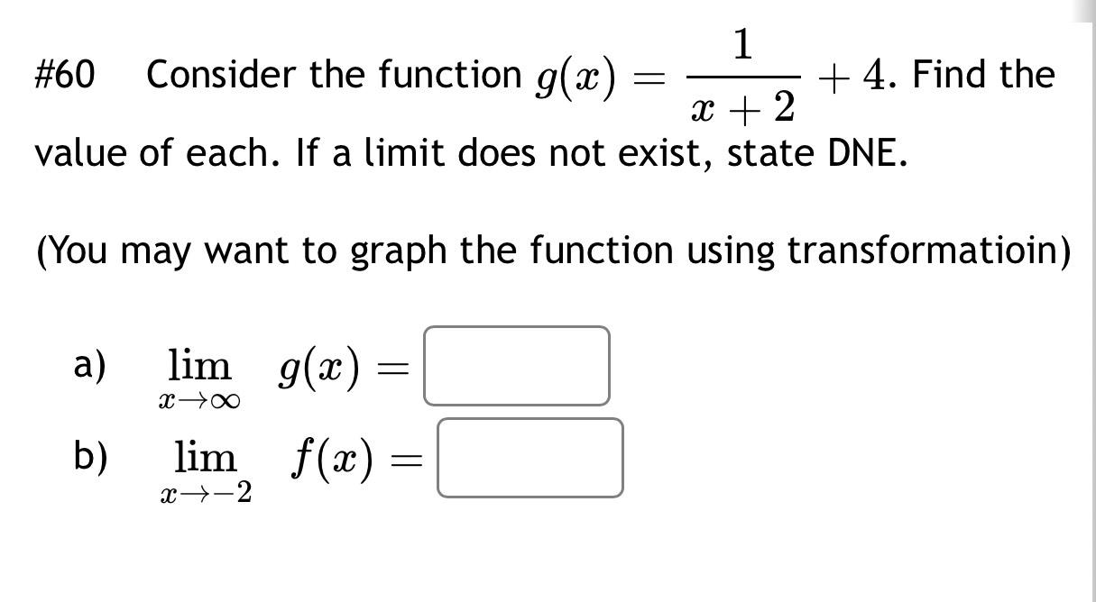 Solved #60 ﻿Consider the function g(x)=1x+2+4. ﻿Find the | Chegg.com