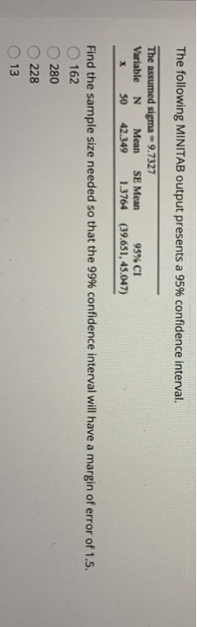 Solved The following MINITAB output presents a 95% | Chegg.com