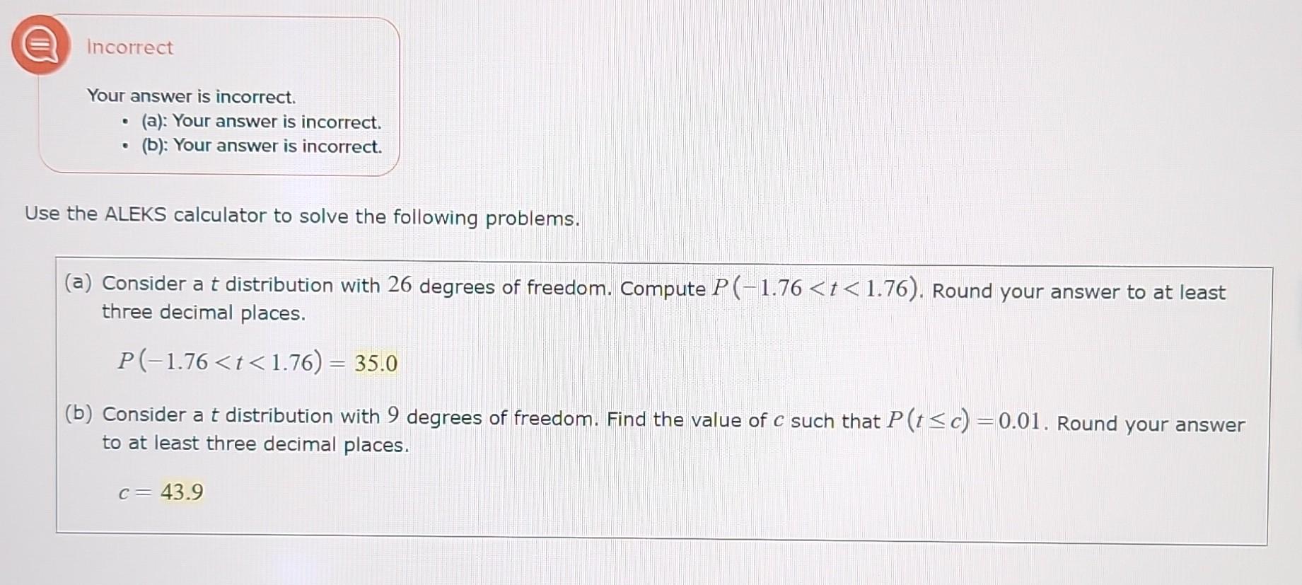 Solved Incorrect Your answer is incorrect. - (a): Your | Chegg.com Solved Incorrect Your answer is incorrect. - (a): Your | Chegg.com