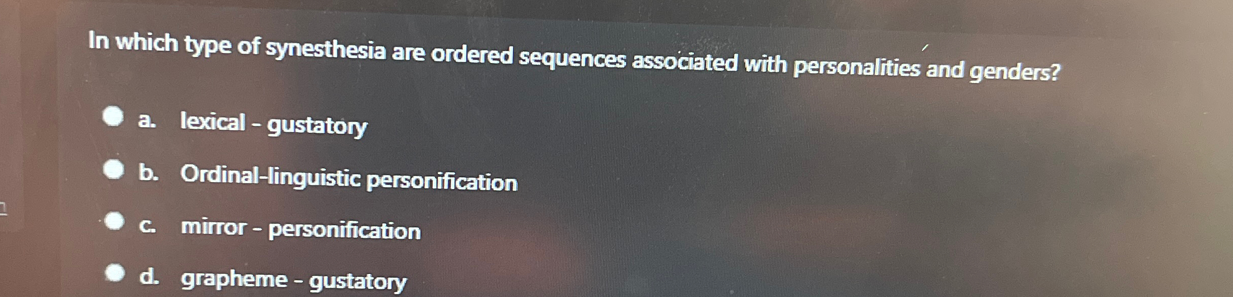 Solved In which type of synesthesia are ordered sequences | Chegg.com