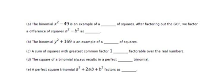 Solved (a) The binomial x2−49 is an example of a of squares. | Chegg.com
