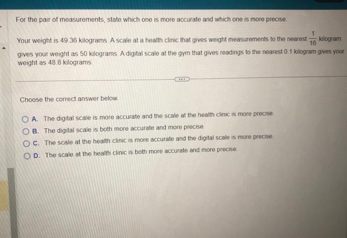 Solved For the pair of measurements, state which one is more | Chegg.com