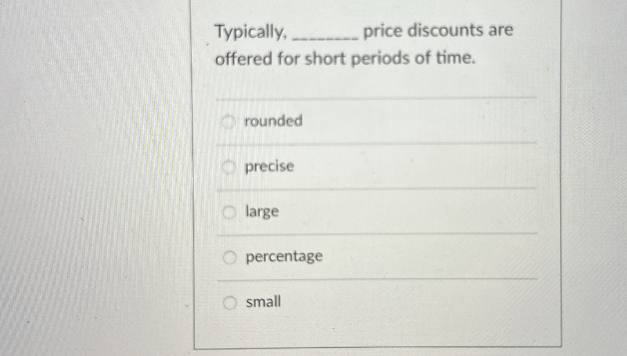 Typically, price discounts are offered for short | Chegg.com