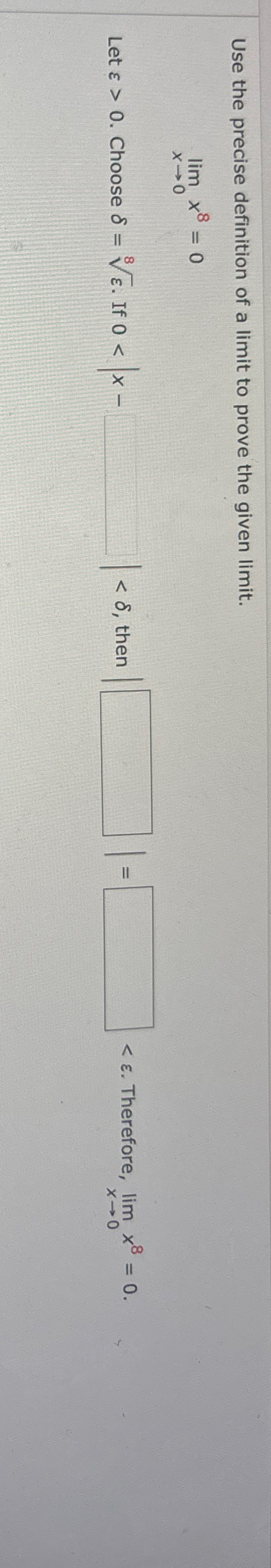 Solved Use the precise definition of a limit to prove the | Chegg.com