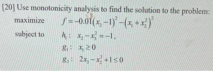 20] Use monotonicity analysis to find the solution to | Chegg.com