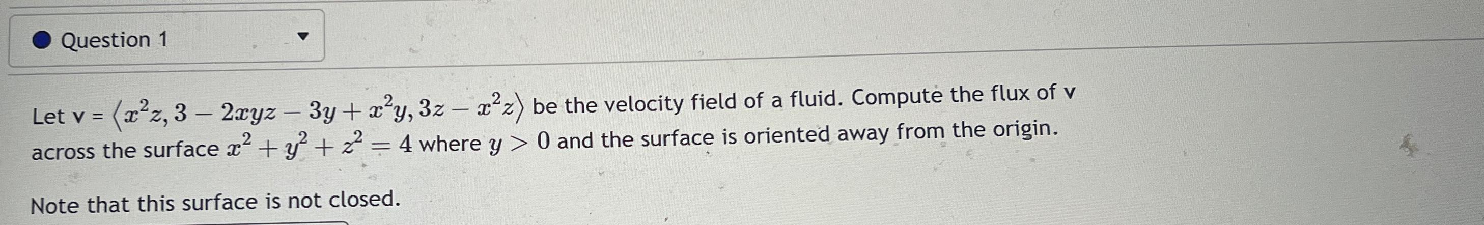 Solved Question 1Let v=(:x2z,3-2xyz-3y+x2y,3z-x2z:) ﻿be the | Chegg.com