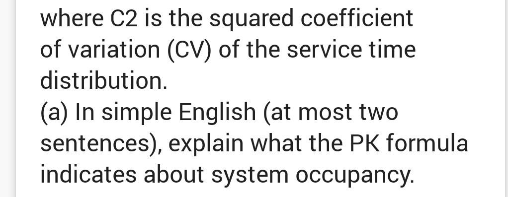 Solved Where C2 is The Squared Coefficient Of Variation