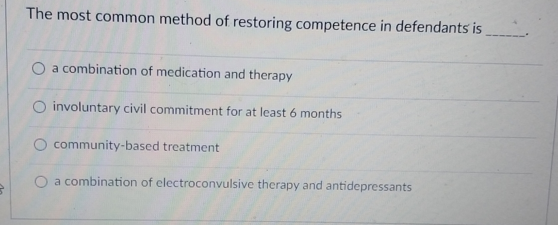 Solved The most common method of restoring competence in | Chegg.com